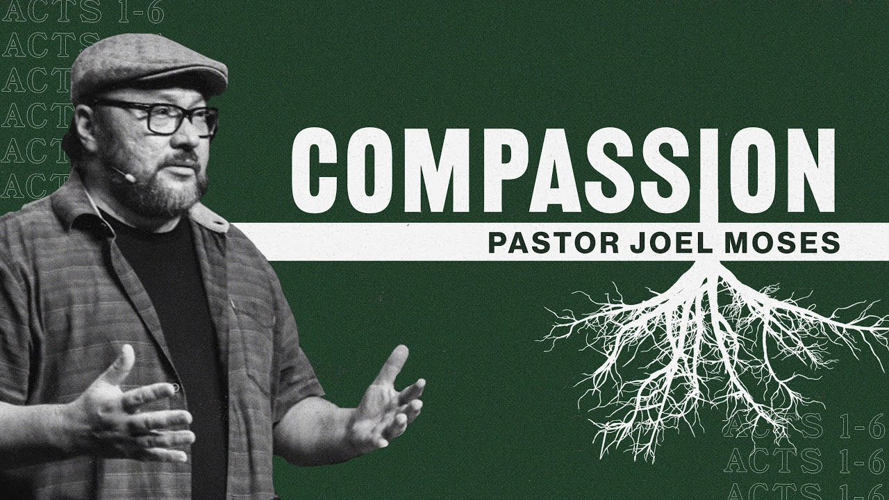 COMPASSION // Pastor Joel Moses - YouTube