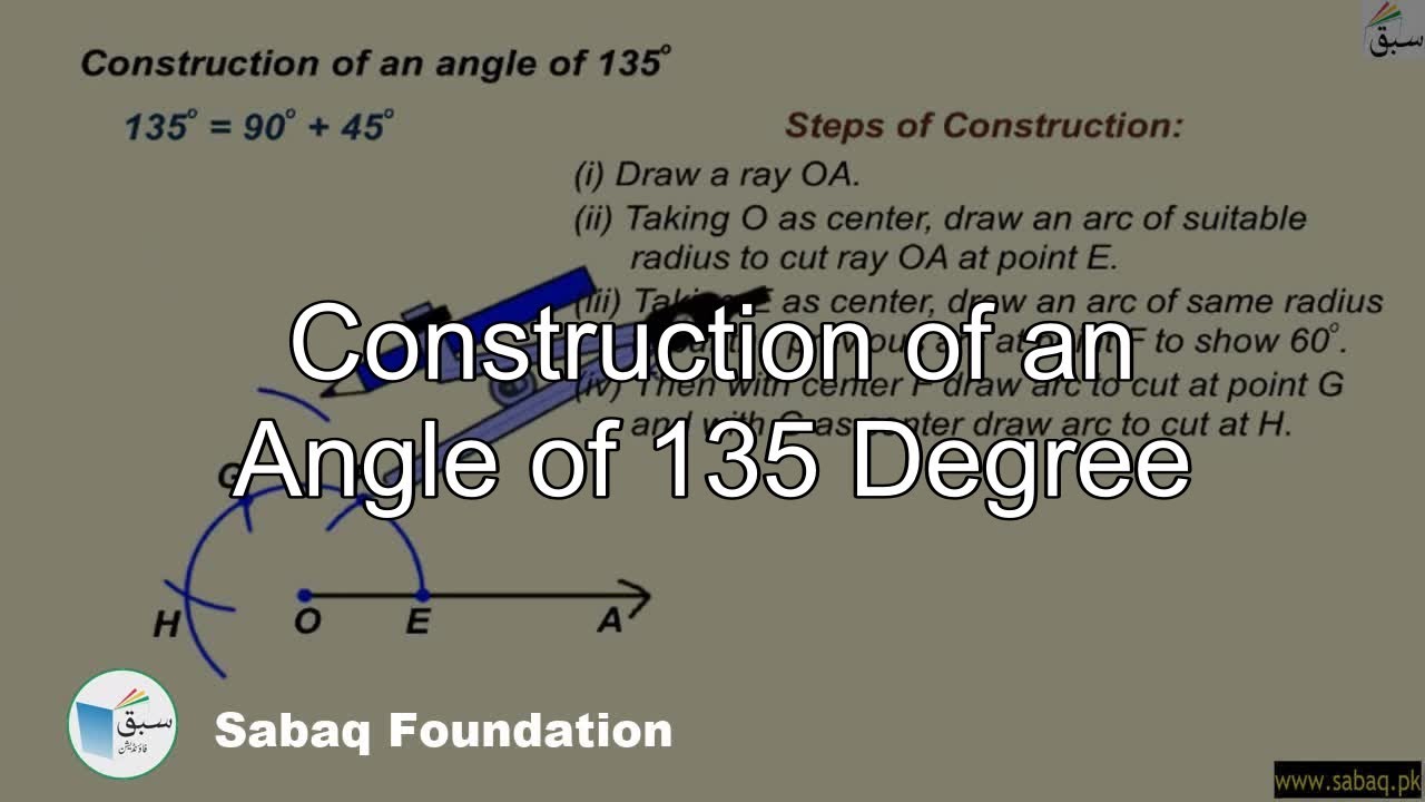 Construction of an Angle of 135 Degree, Math Lecture | Sabaq.pk - YouTube