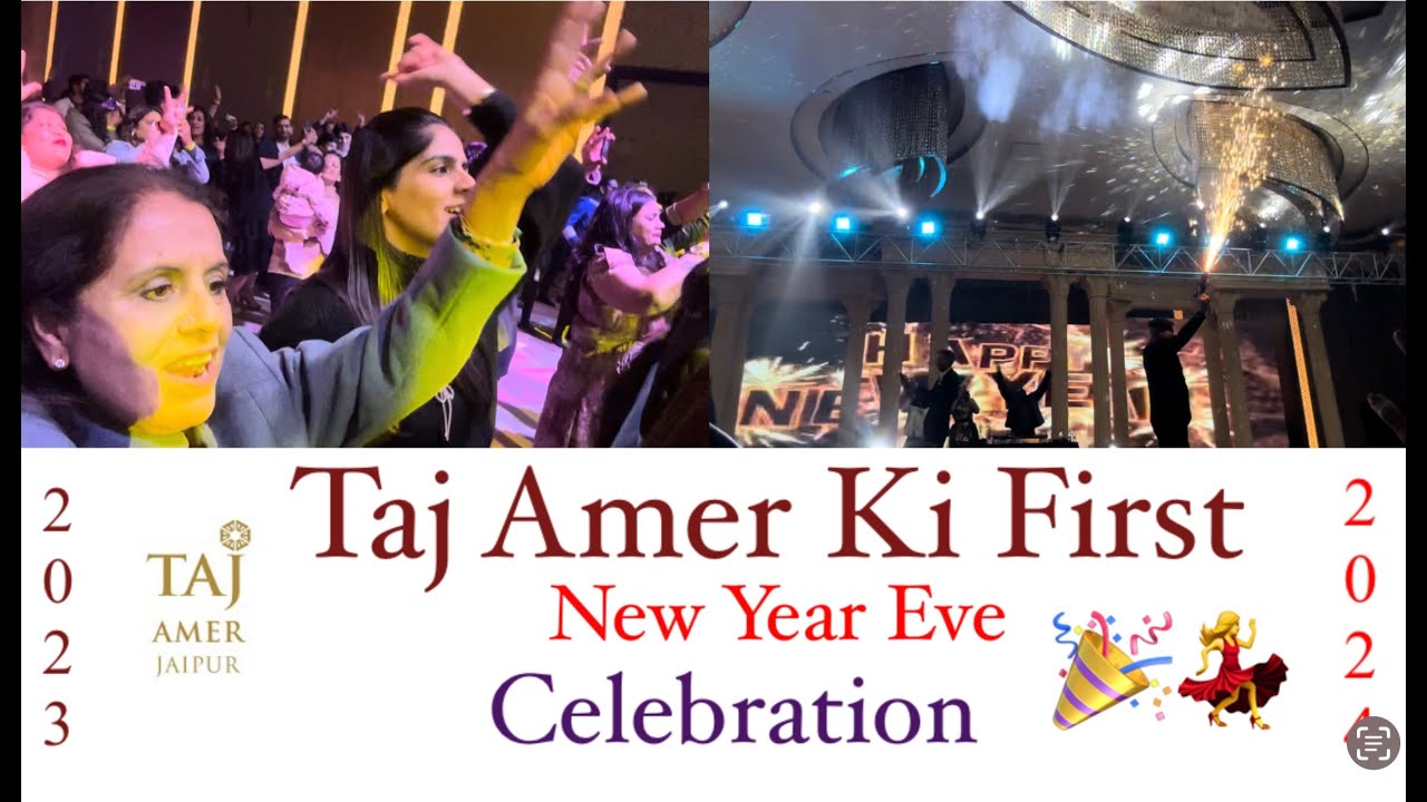 Taj Amer Jaipur new year eve Celebrations| Taj AmerJaipur ki first New ...