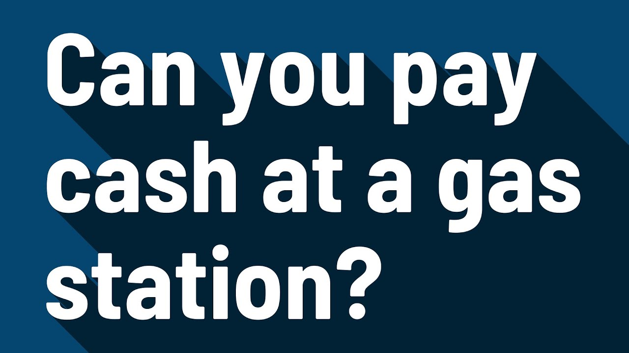 Can You Pay Cash At A Gas Station YouTube can-you-pay-cash-at-a-gas-station-youtube