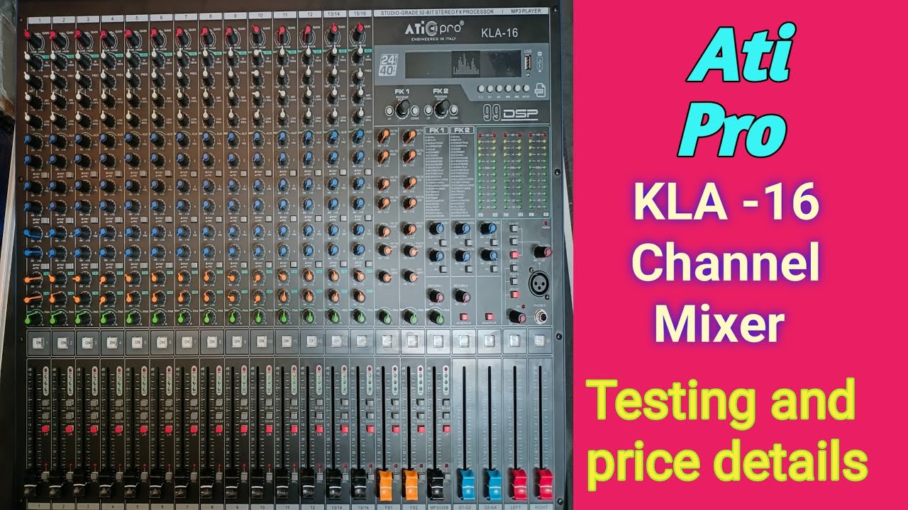 Ati Pro KLA-16 Channel Mixer Testing And price details - YouTube