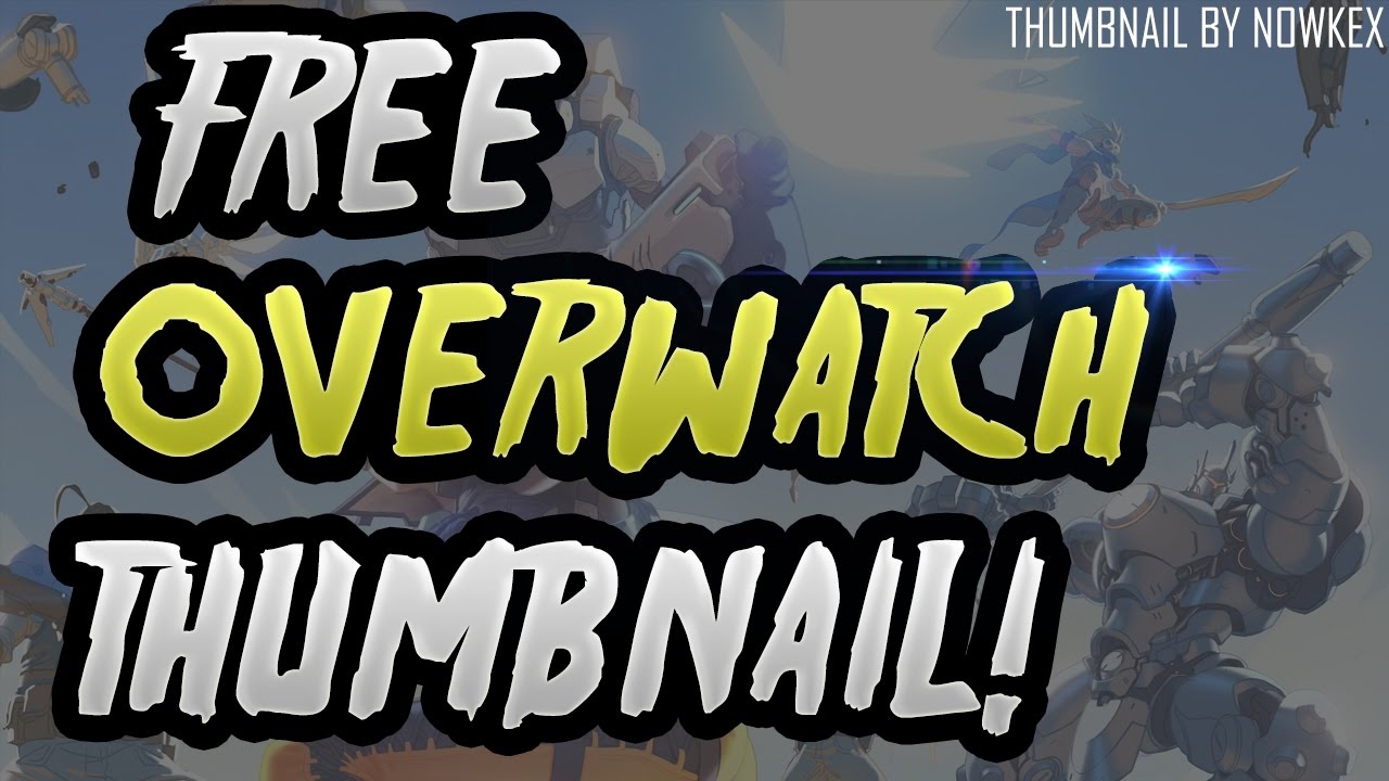 FREE OVERWATCH THUMBNAIL!! (.PSD) - (Download Unlocks At 20 Subs ...