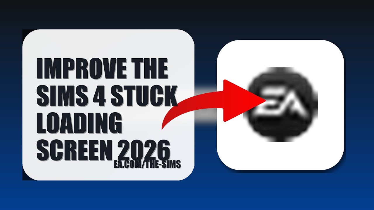 How To Improve The Sims 4 Stuck Loading Screen 2026 (FULL TUTORIAL ...