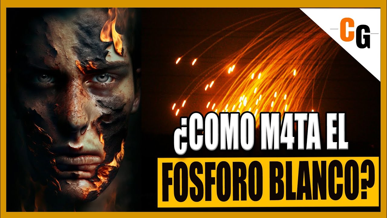 FÓSFORO BLANCO - El Arma Incendiaria mas VENENOSA - ¿Por qué NO ES un arma QUÍMICA ...