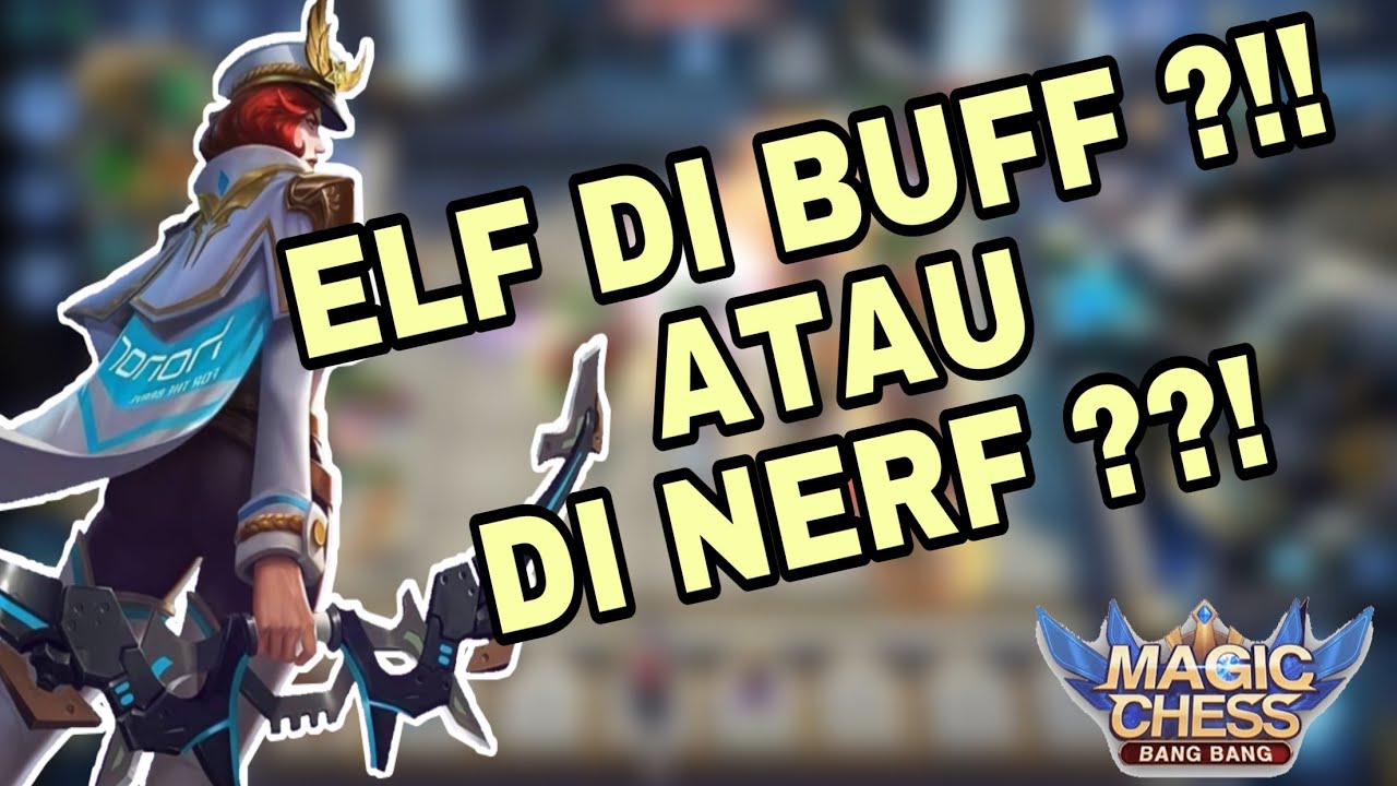 ELF DI BUFF? BEST SYNERGY IN MAGIC CHESS BANG BANG - YouTube