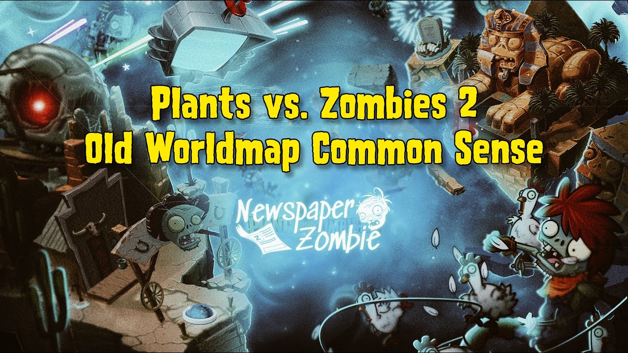 Plants vs Zombies 2 old worldmap common sense - YouTube