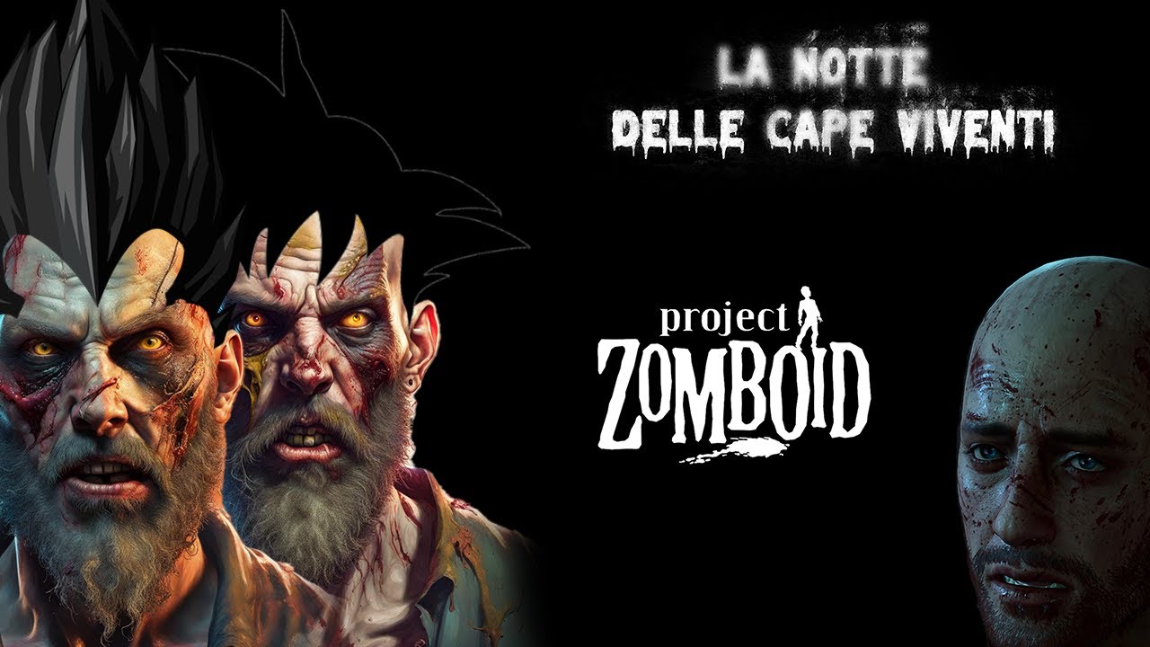 La notte delle cape viventi | "Project Zomboid" - YouTube