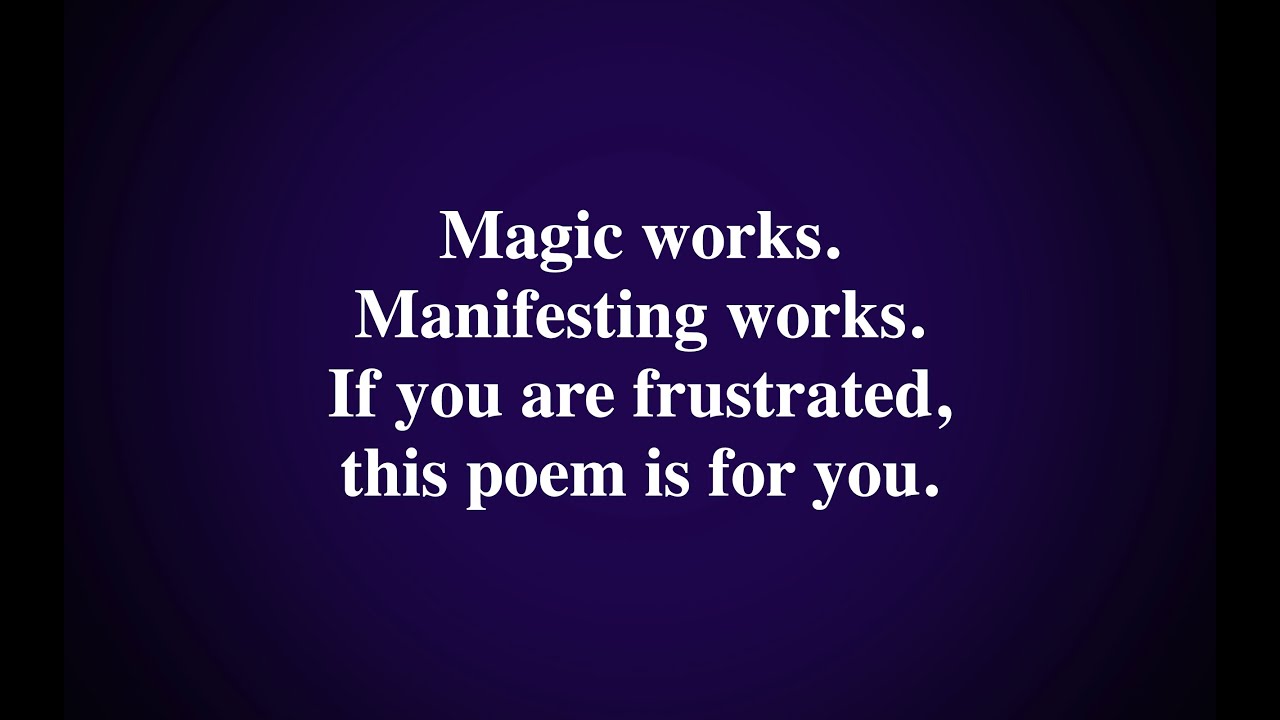A poem for those who are frustrated with manifesting, and even those ...