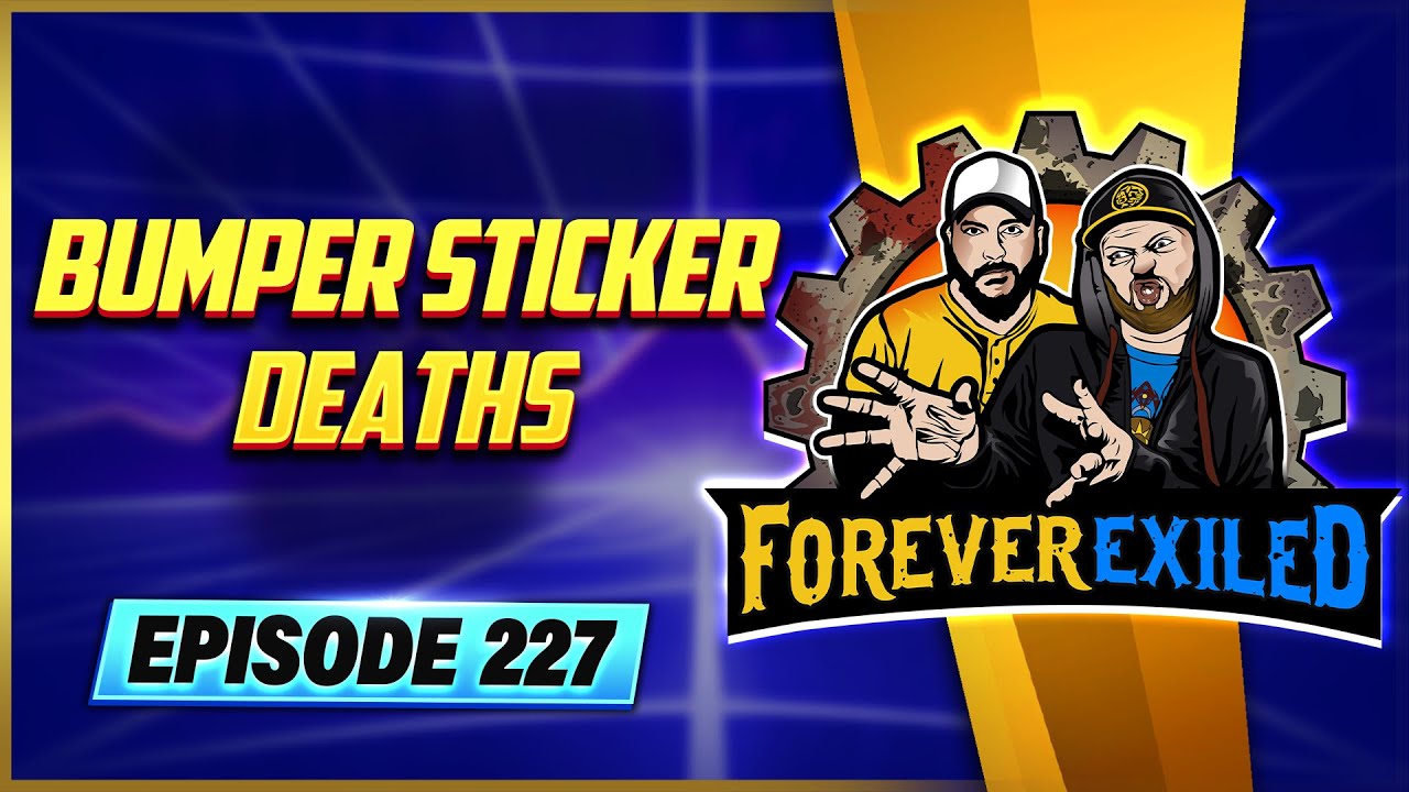 Forever Exiled - A Path of Exile PoE Podcast - Bumper Sticker Deaths ...