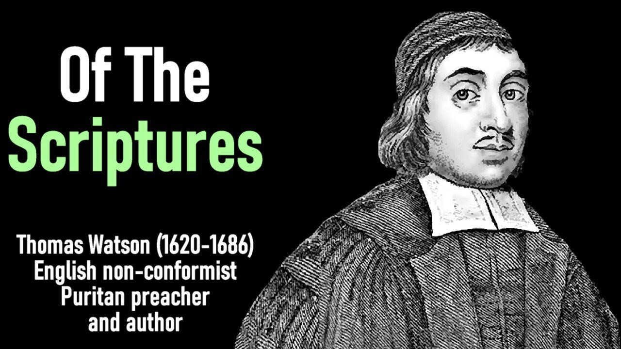 Of the Scriptures (from A Body of Practical Divinity) - Puritan Thomas ...