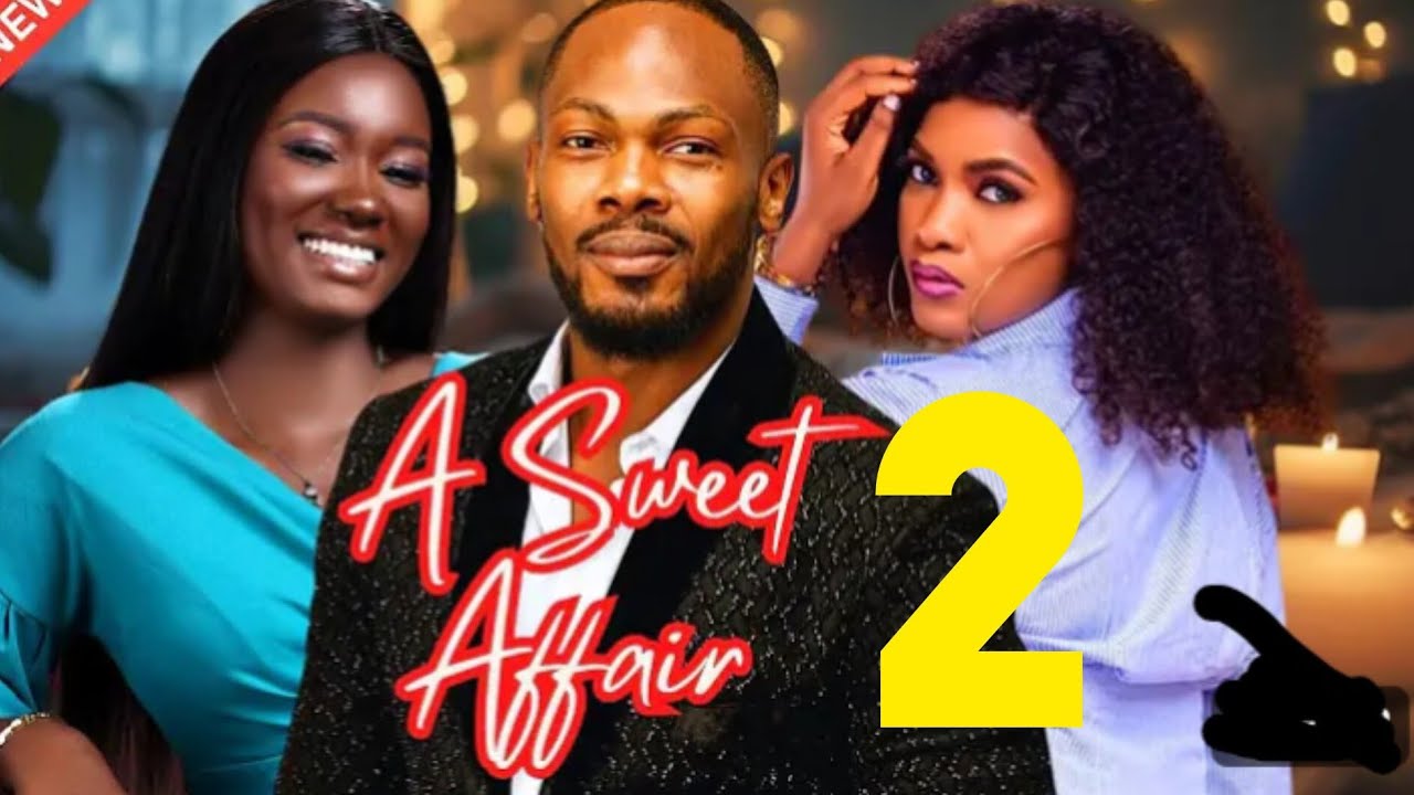 A sweet Affair 2(Trending Nollywood Movie review) Daniel Etim,Osereme I - YouTube