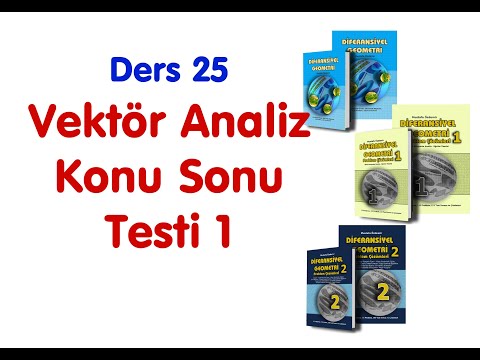 Ders 25 : Vektör Analiz Konu Sonu Testi 1