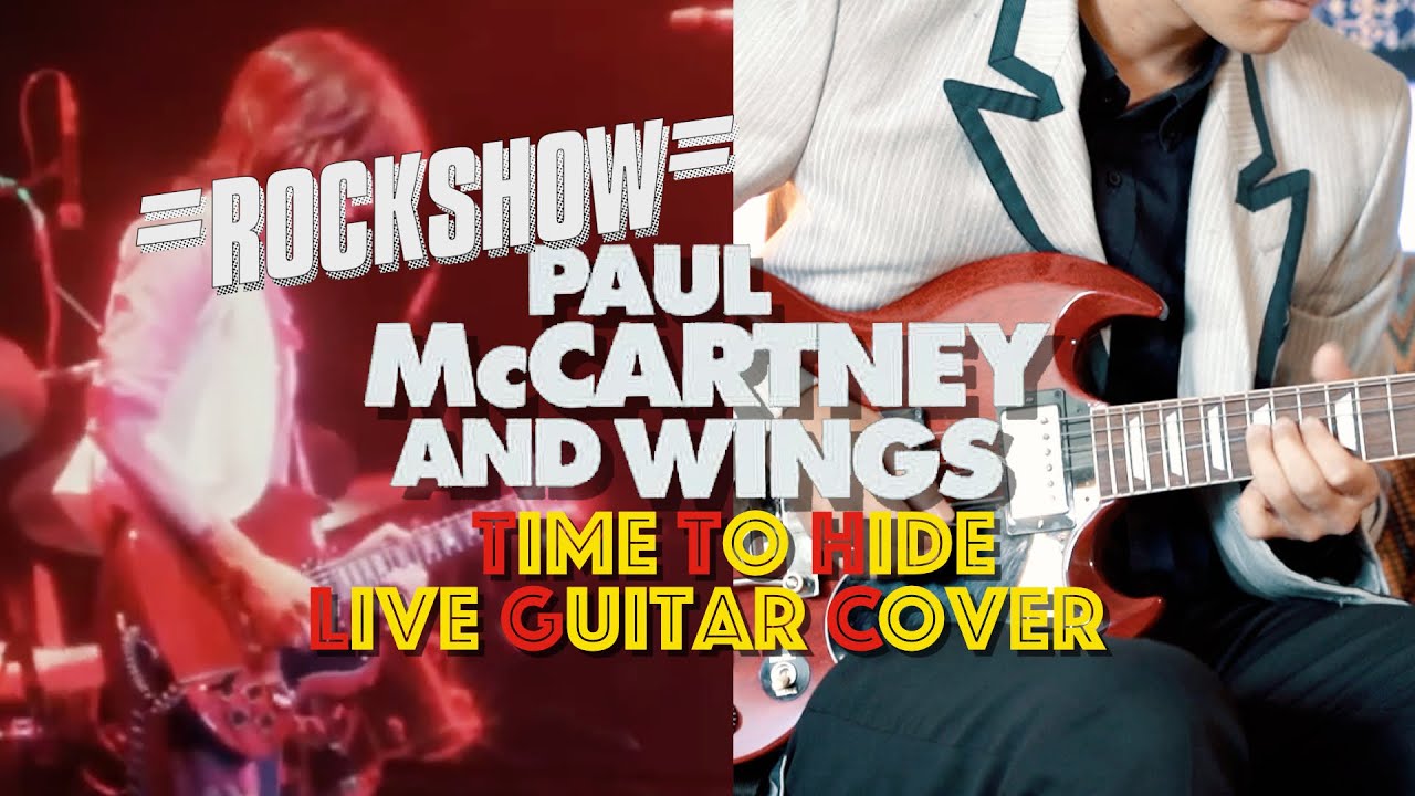 Time To Hide Live Rockshow (Paul McCartney & Wings Guitar Cover) with ...
