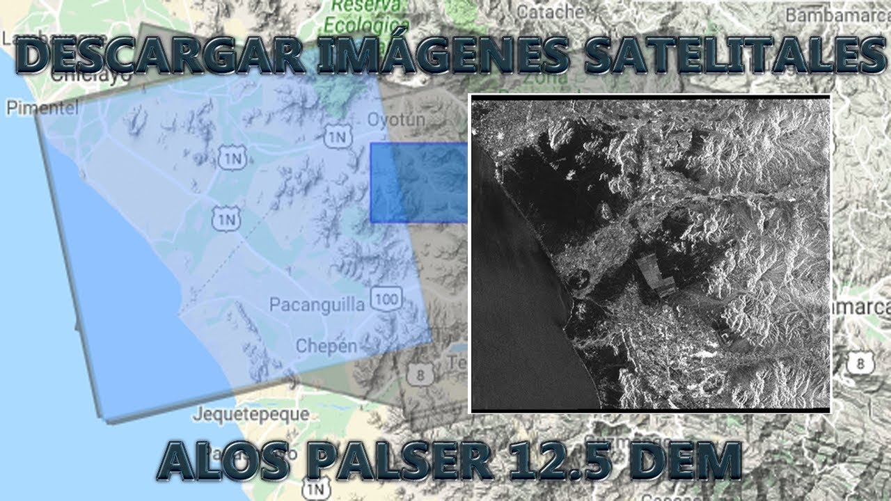 Descargar: Imágenes Satelitales Alos Palser DEM 12.5 m, para Delimitar ...