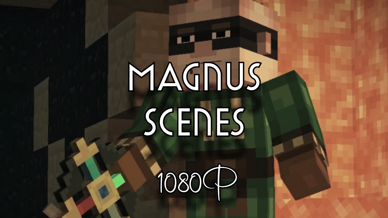 Minecraft: Story Mode - Magnus Scenes (1080P) - YouTube