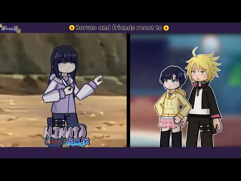 | Boruto and friends react to | Hyuga Hinata | react / past |