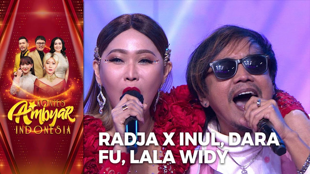 Radja x Inul, Dara Fu, Lala Widy - Medley Song | GRAND FINAL KONTES ...