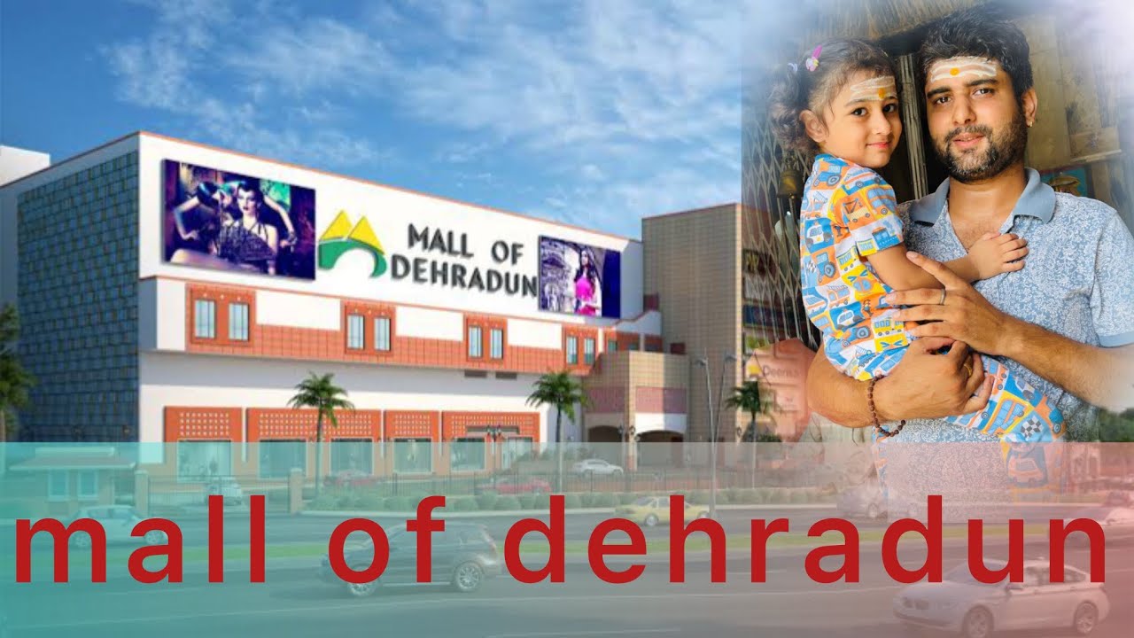 mall of dehradun !! biggest mall in uttarakhand !! haridwar to dehradun ...