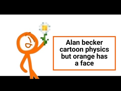 Alan becker Cartoon Physics but orange has a face 😎 - YouTube