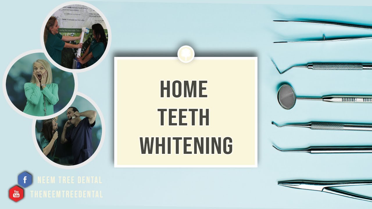 Home Teeth Whitening | The Neem Tree Dental Practice - YouTube