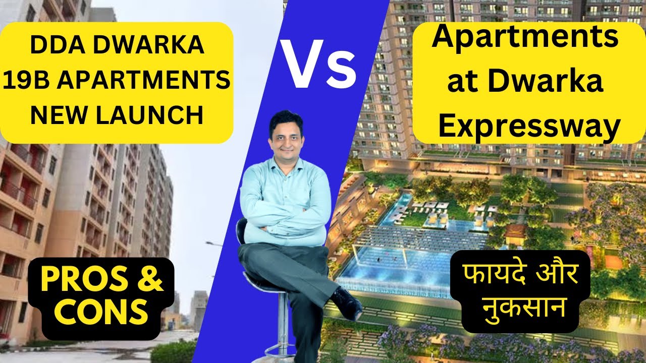 DDA NEW LAUNCH SECTOR 19B VS DWARKA EXPRESSWAY APARTMENTS ADVANTAGES ...