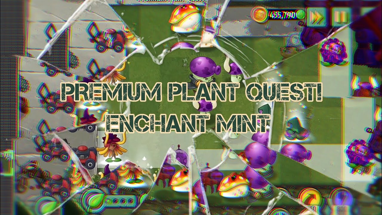Premium Plant Quest! | Enchant Mint | PvZ2 Official - YouTube