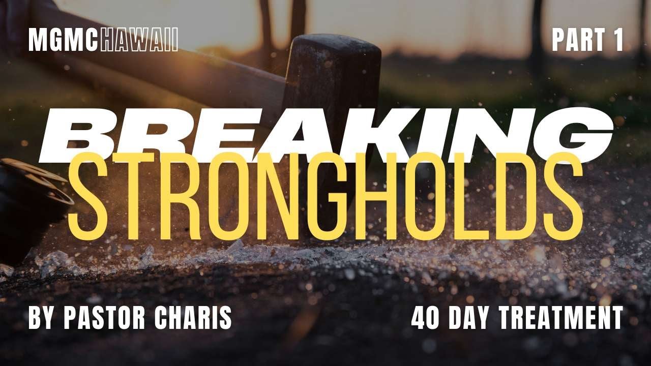 Breaking Strongholds Part 1: 40 Day Strongholds by Pastor Charis - YouTube