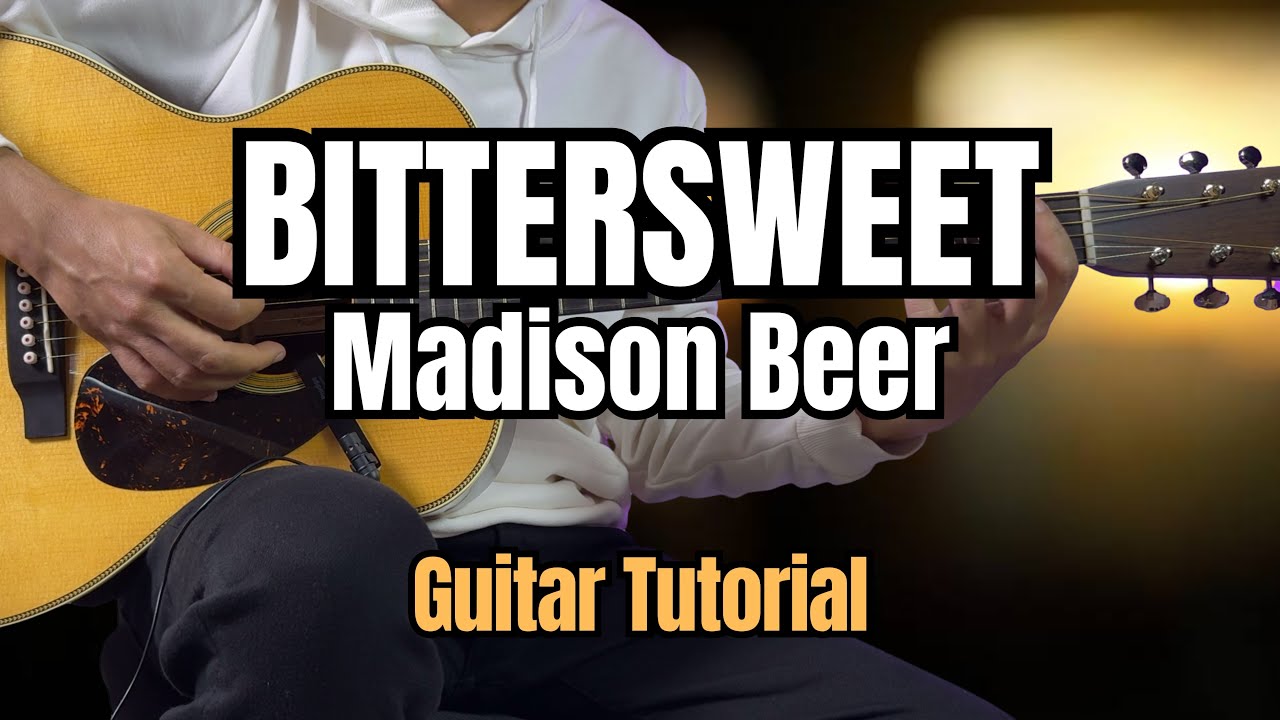 Madison Beer - Bittersweet EASY Guitar Tutorial with Chords | Lyrics ...