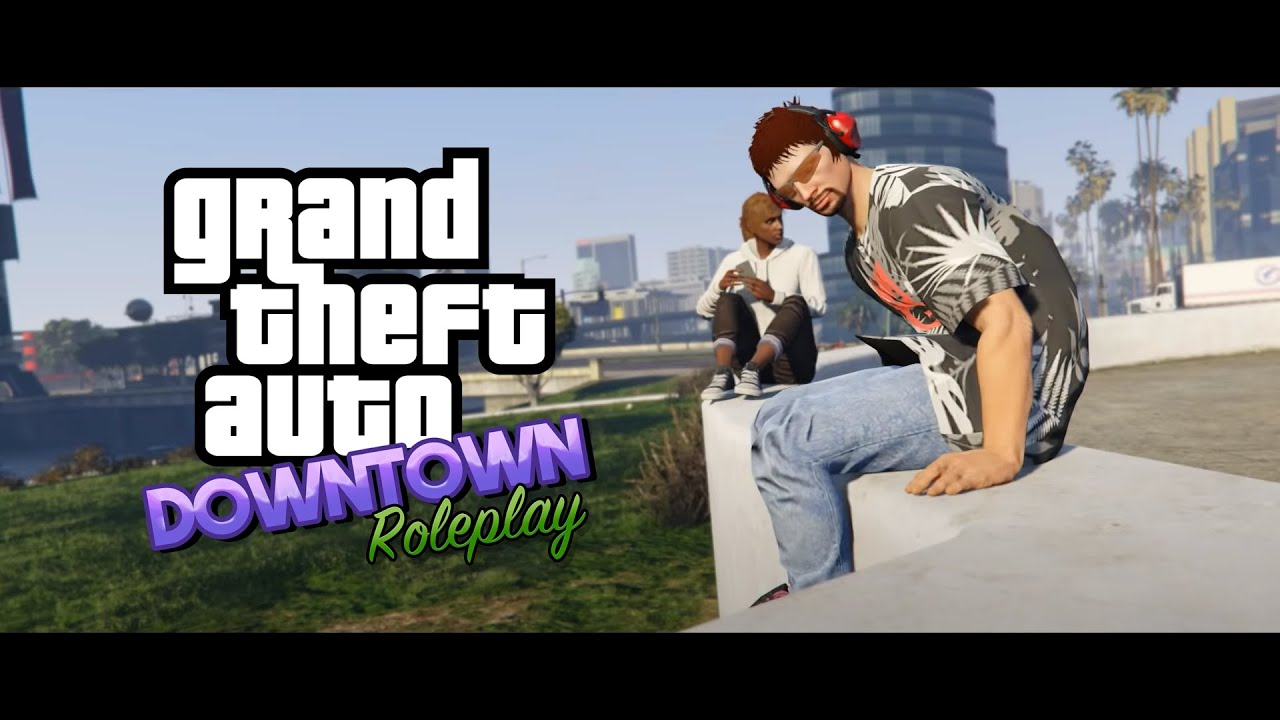 GTA: Downtown Roleplay | Launch Trailer - YouTube