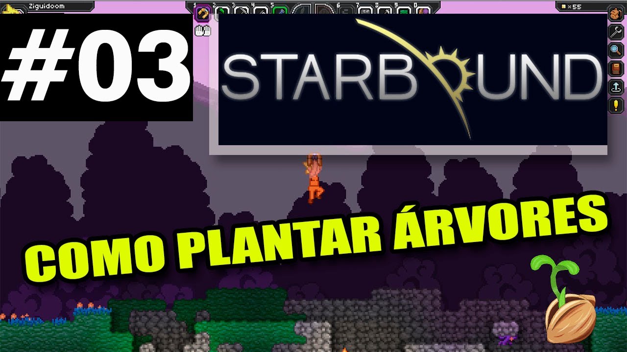 #03 STARBOUND - COMO PLANTAR ÁRVORES [SAPLING] - YouTube