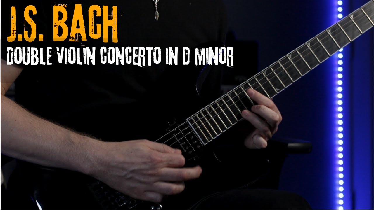J.S. Bach | Double Violin Concerto in D Minor, BWV1043 - Electric ...