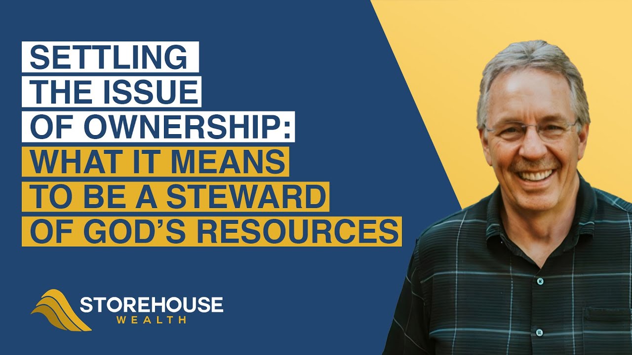 Settling The Issue of Ownership: What it Means to be a Steward of God’s ...