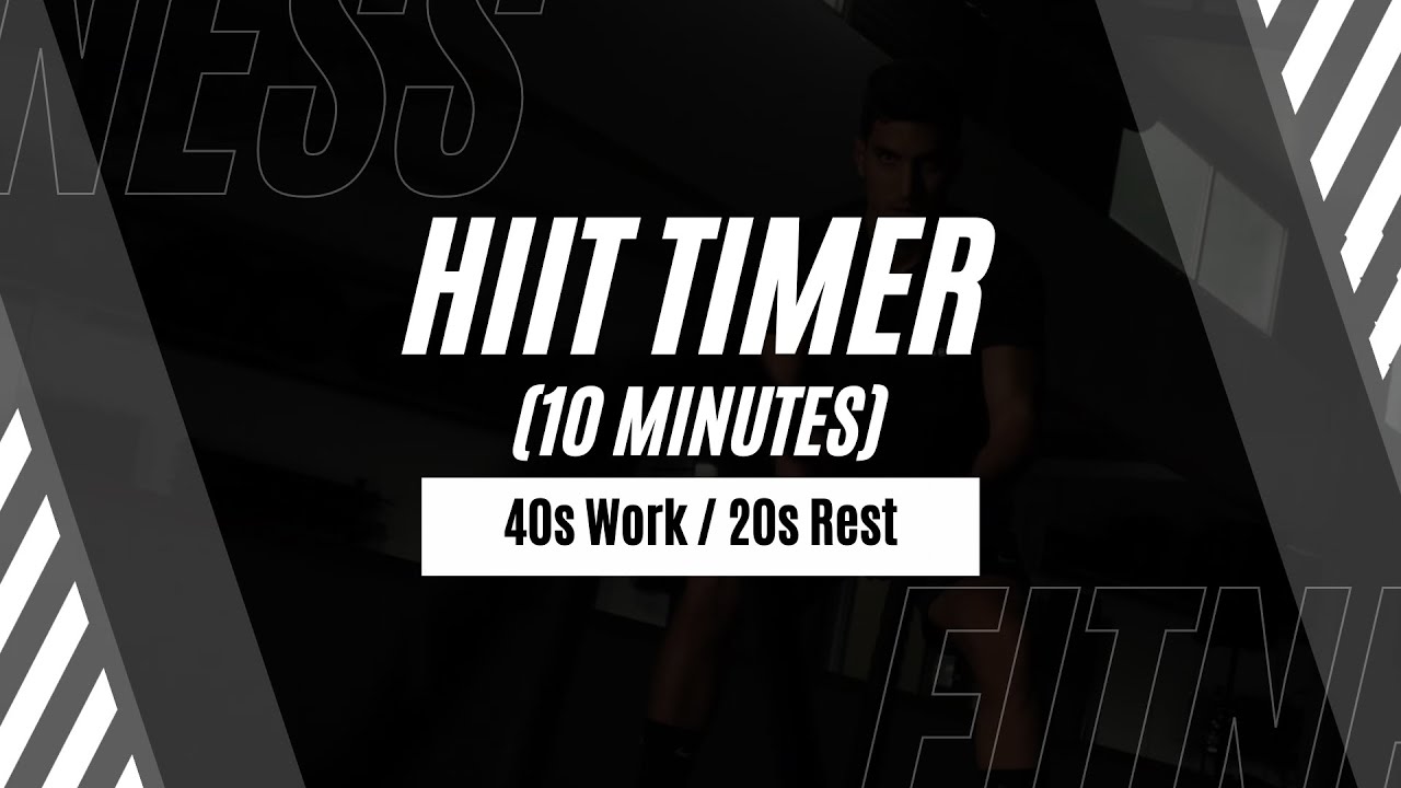 10-Minute HIIT Timer | 40s Work, 20s Rest | Fat-Burning Workout - YouTube