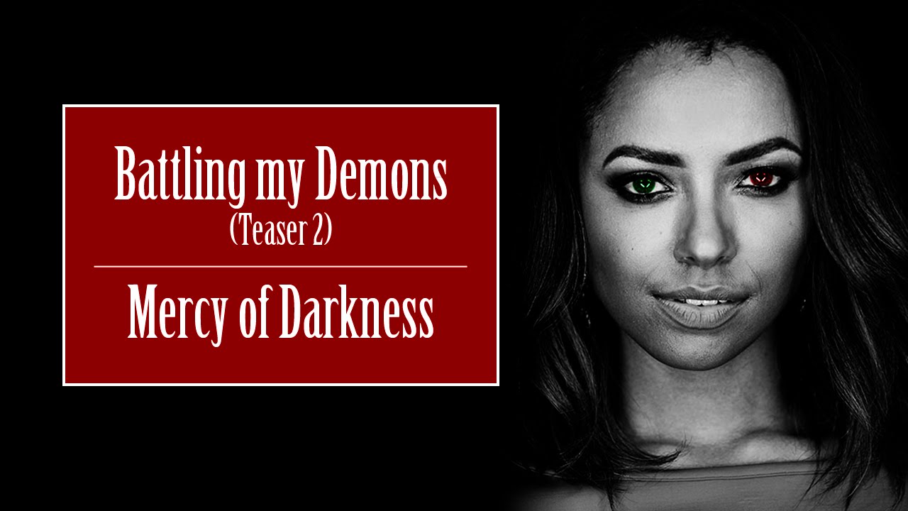 Battling my Demons || Mercy of Darkness (teaser 2) - YouTube
