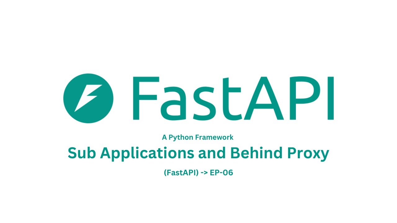 FastAPI - 06 | Sub Application and Behind Proxy - YouTube