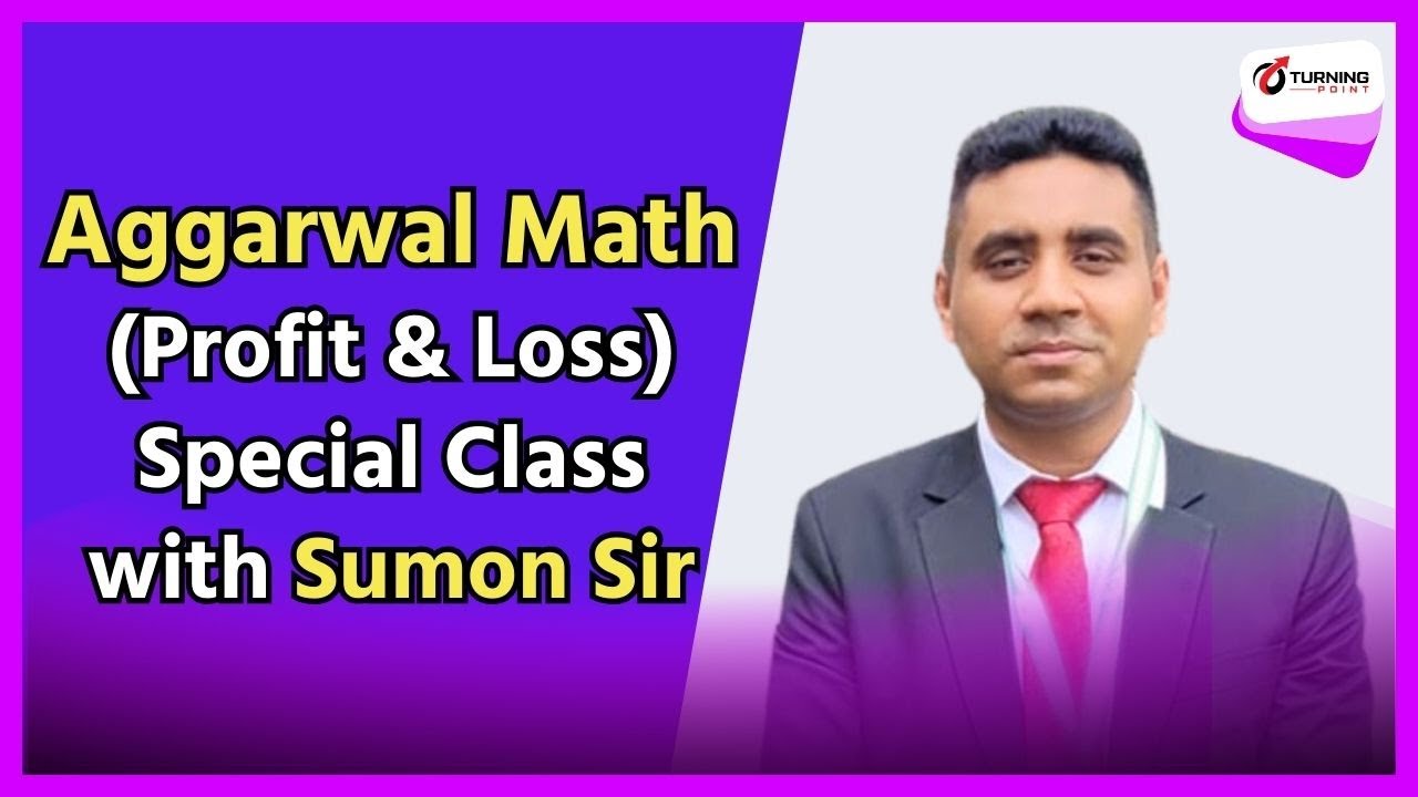 Aggarwal Math Profit & Loss Special Class with Sumon Sir - YouTube