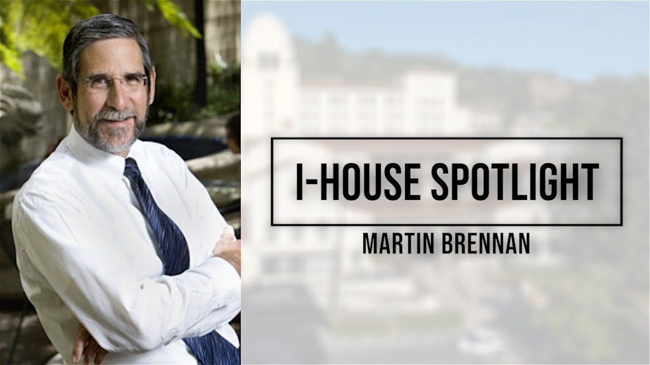 I-House Spotlight: Martin Brennan, Former Executive Director - YouTube