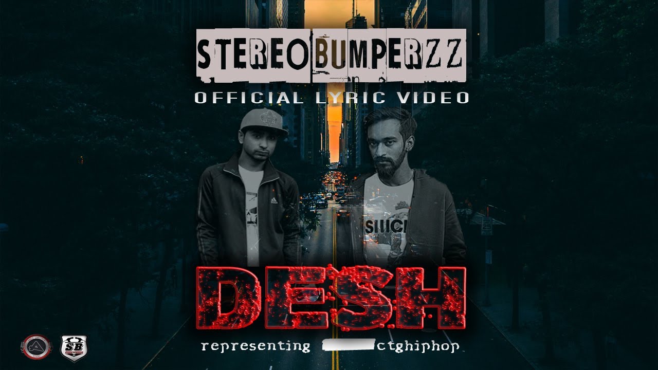 Desh | Stereo BumperzZ | Official lyric video | Bangla Rap - YouTube