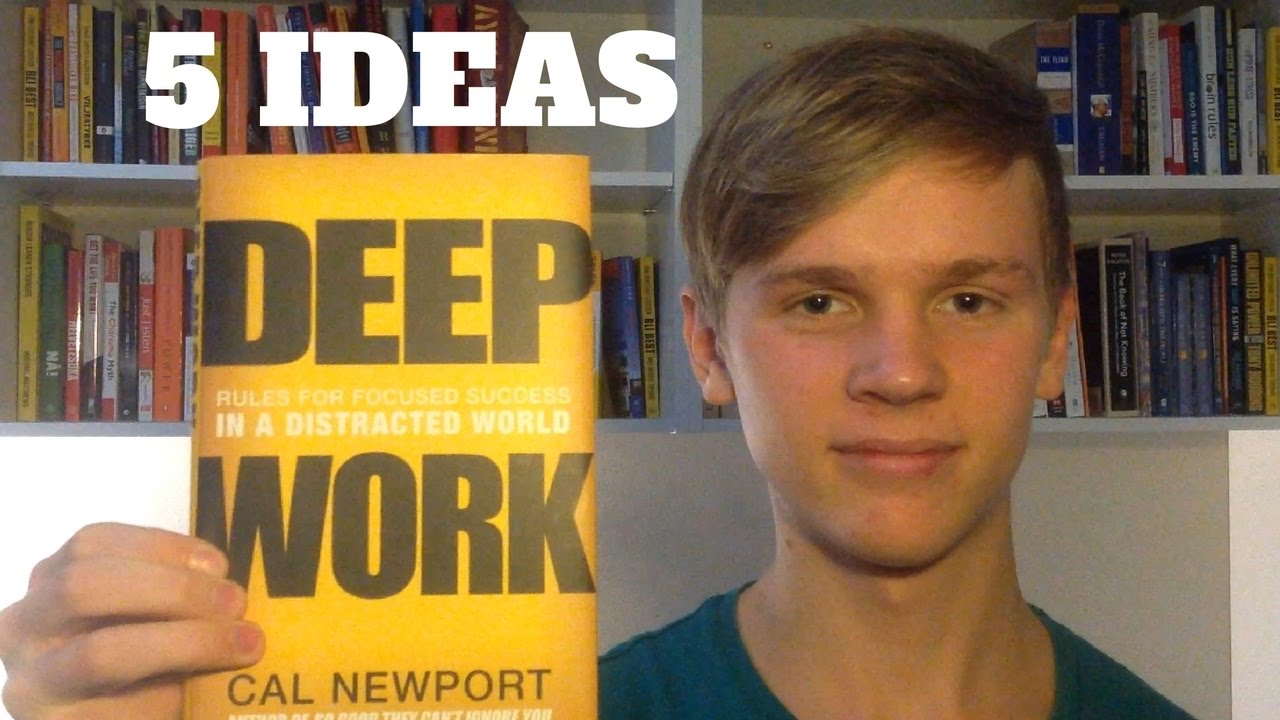 Deep Work by Cal Newport | Five Big Ideas [Part 1] - YouTube