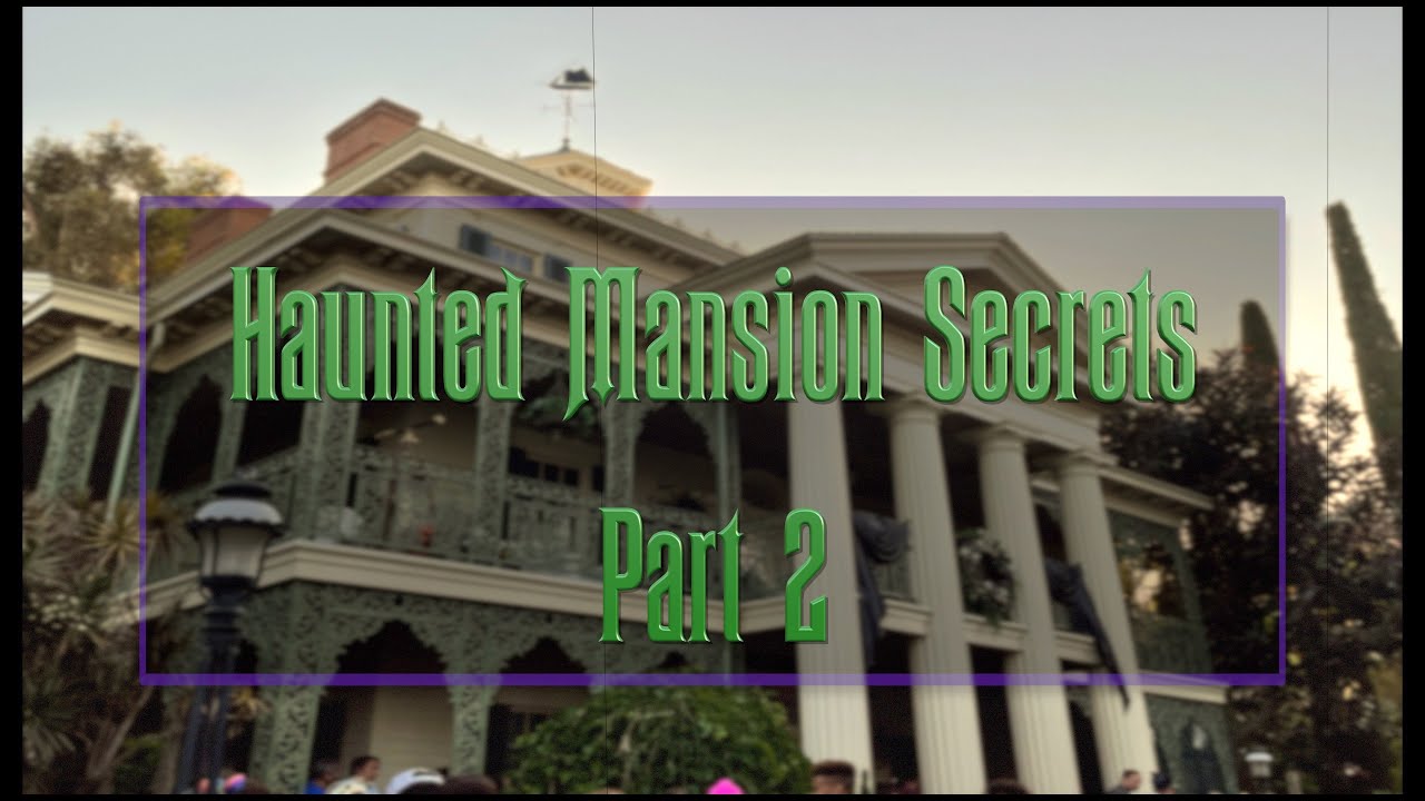 Haunted Mansion Secrets part 2 - YouTube