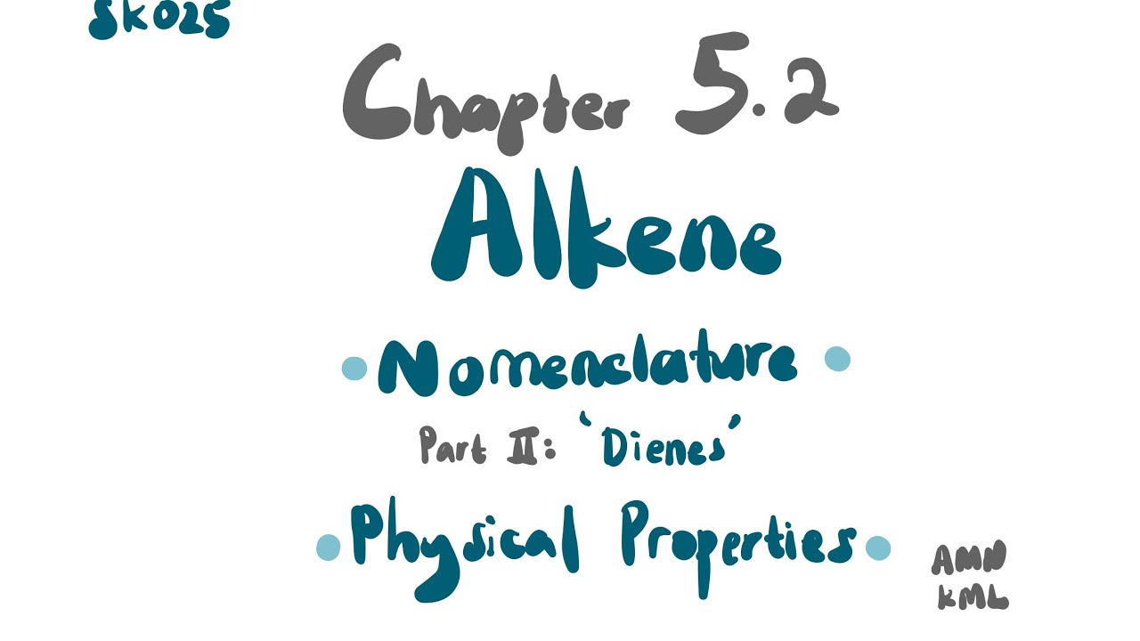 Nomenclature of Dienes | Boiling Point of Alkenes | Chapter 5.2 | SK025 ...