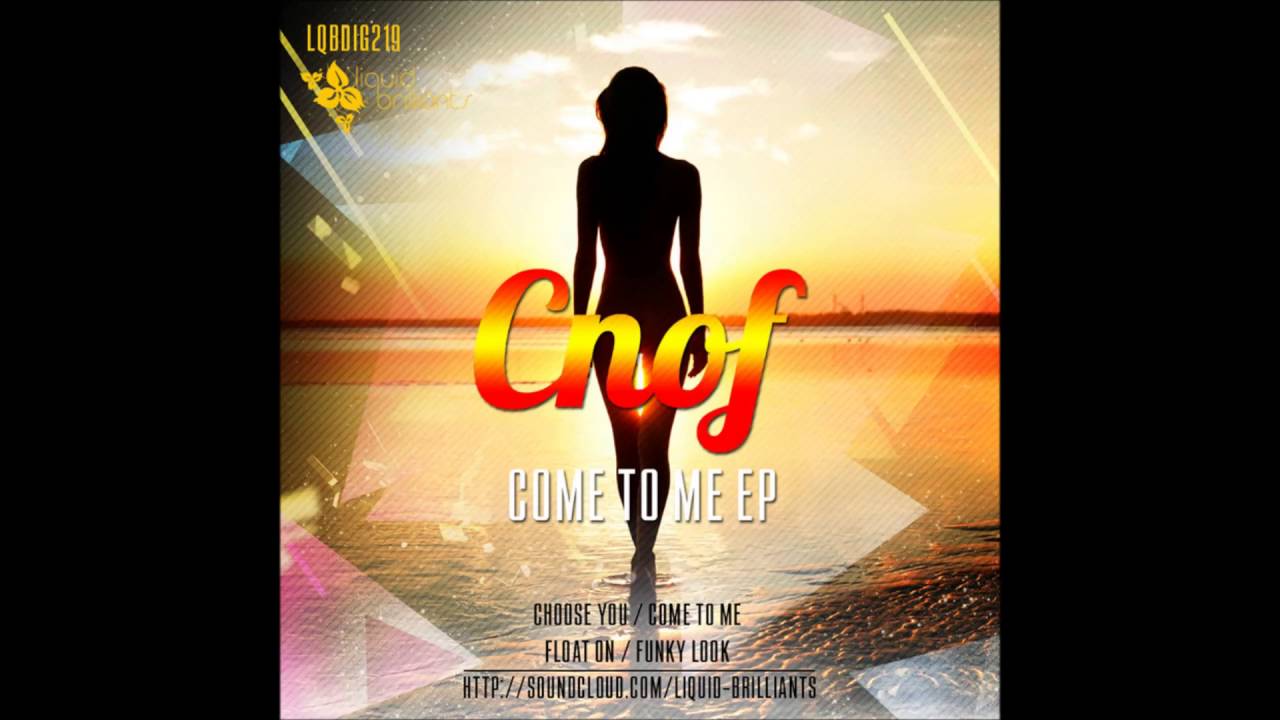 Cnof - Come To Me - YouTube