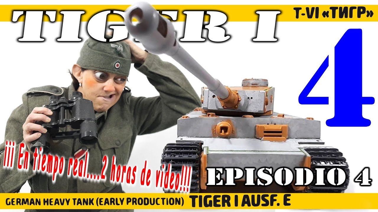 Tiger I zvezda Episodio 4 Montaje de un Tiger I en tiempo real, video muy largo, 2 HORAS ...