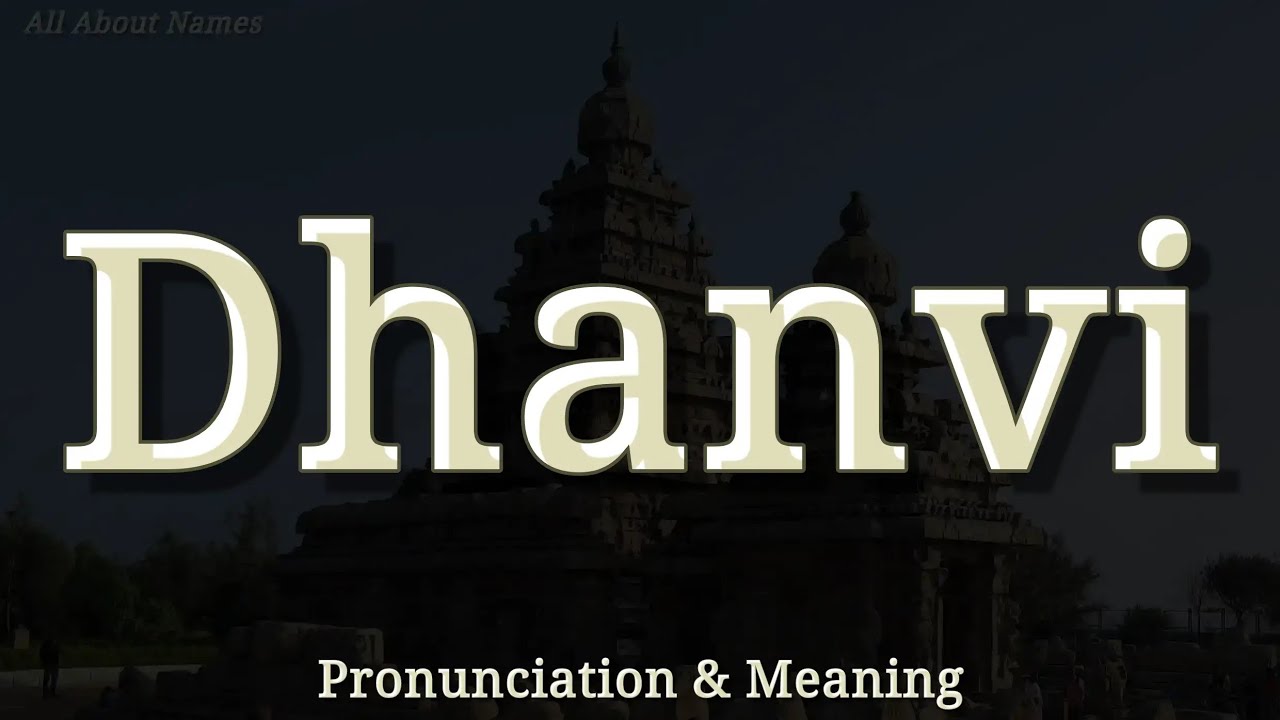 Dhanvi - Pronunciation and Meaning - YouTube