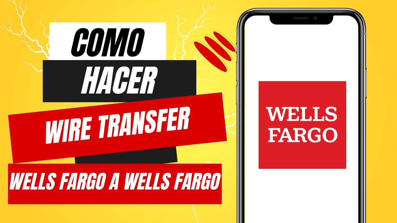 Como Hacer Un Wire Transfer De Wells Fargo A Wells Fargo - YouTube