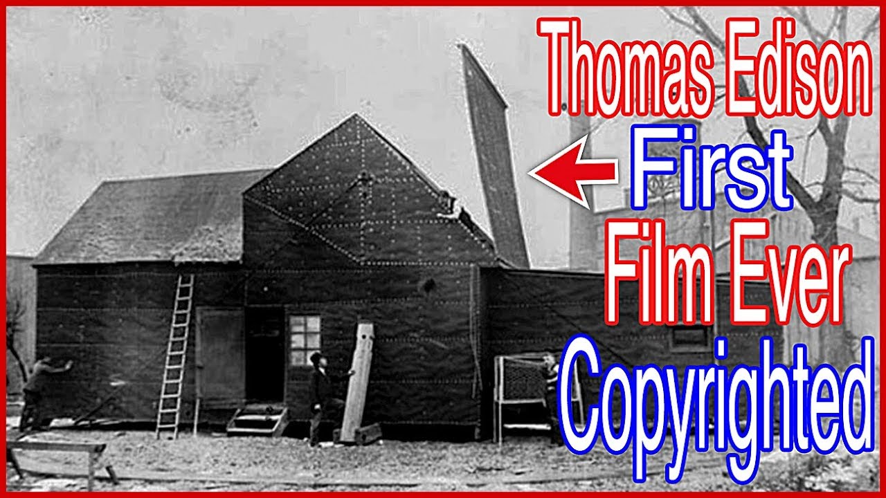 This Day In History January 7, 1894 Edison First Film Ever Copyrighted ...