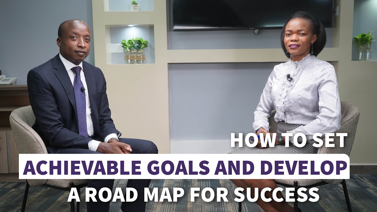 How to Set Achievable Goals and Develop A Road Map for Success - YouTube