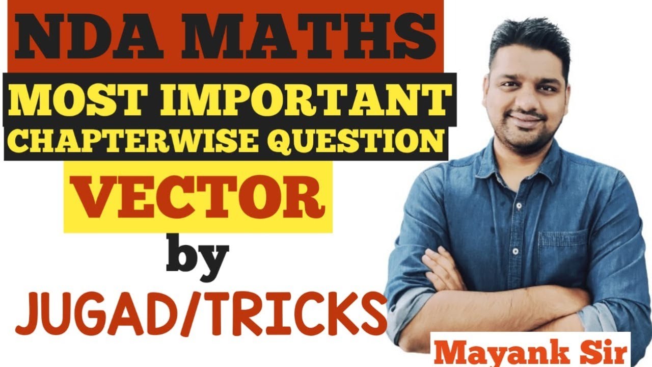 Chapterwise Most Important Questions VECTOR I NDA 2020 | NDA Maths ...