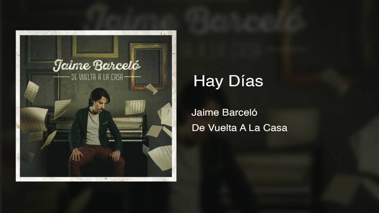 Jaime Barcelo - Hay Días (Audio) - YouTube