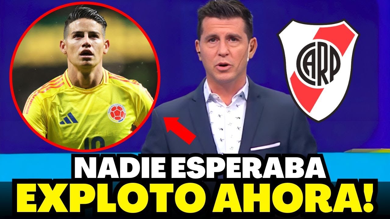 🚨EXPLODIÓ EN LA WEB! ¿JAMES RODRÍGUEZ A RIVER PLATE? ¡LOCURA ESTO ...